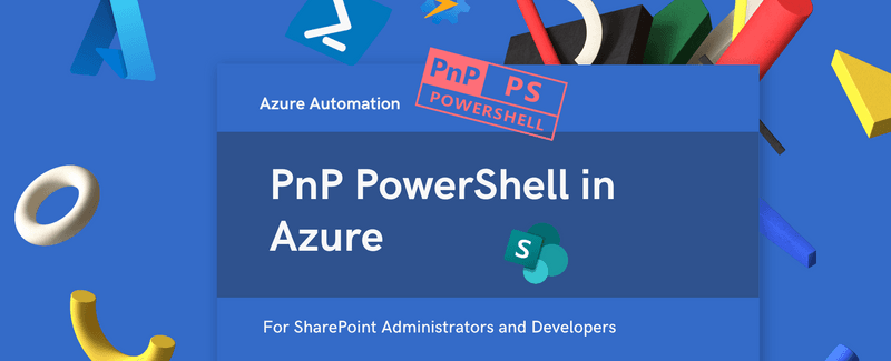 Run PnP PowerShell from Azure Automation | Denis Molodtsov Blog